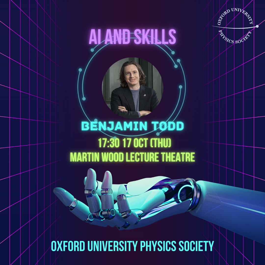 BENJAMIN TODD: AI AND SKILLS – Oxford University Physics Society