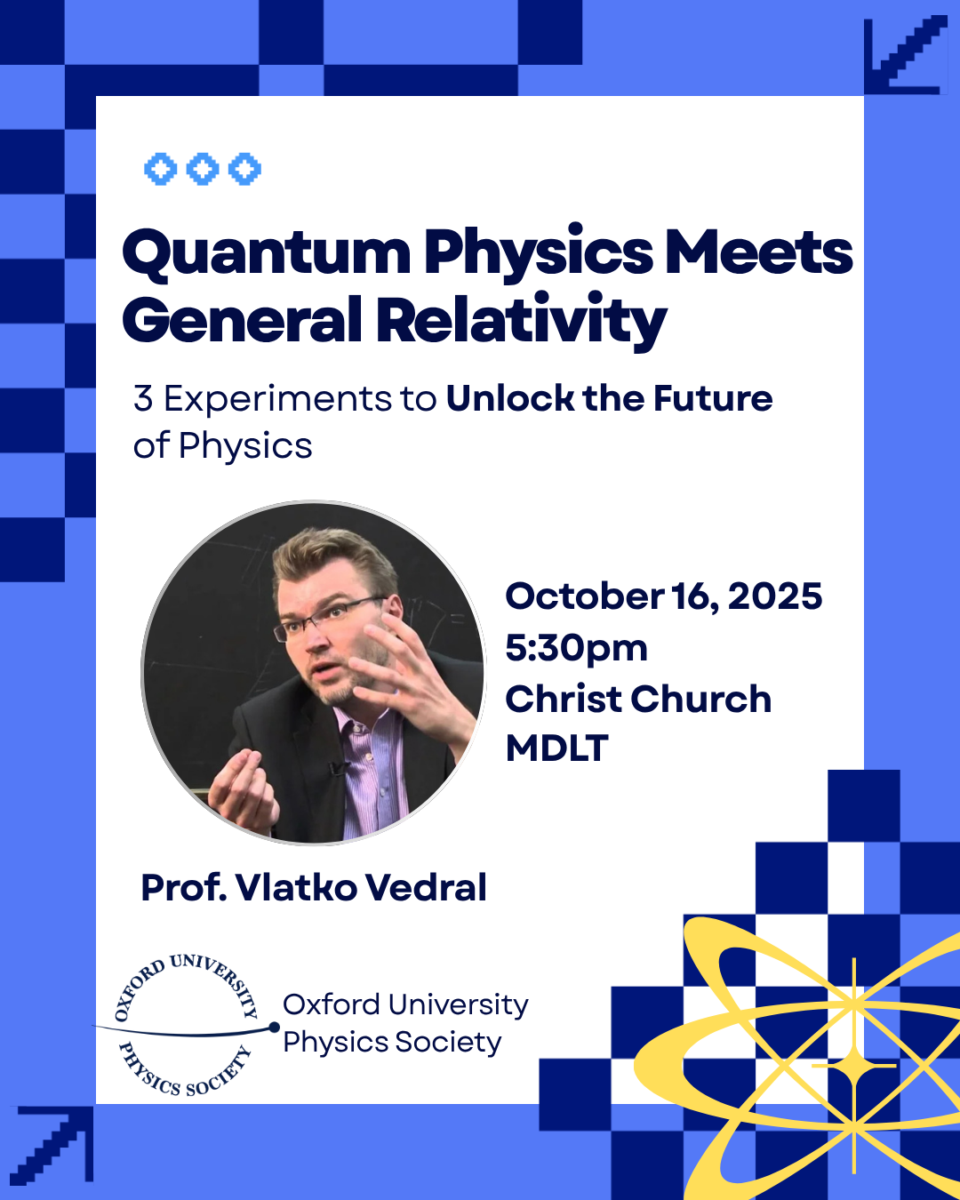PROF. VLATKO VEDRAL: QUANTUM PHYSICS MEETS GENERAL RELATIVITY – Oxford University Physics Society
